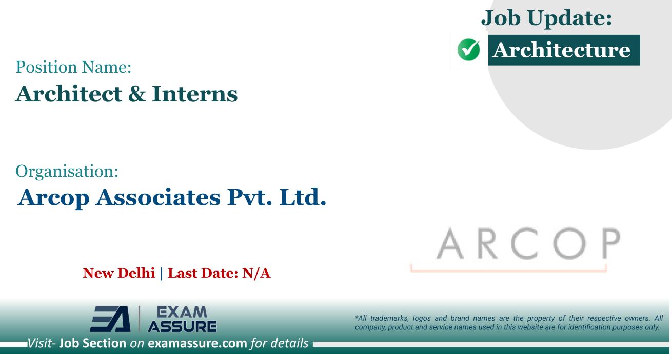 Vacancy for Architect & Intern at Arcop Associates Pvt. Ltd. | New ...